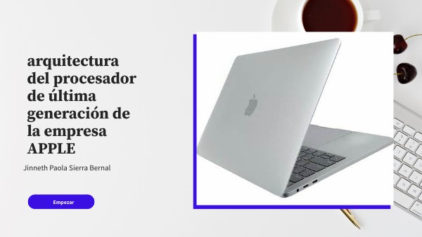 arquitectura del procesador de última generación de la empresa APPLE ...