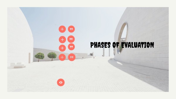 PHASES OF EVALUATION