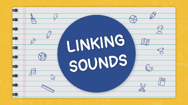 Linking sounds | Genially