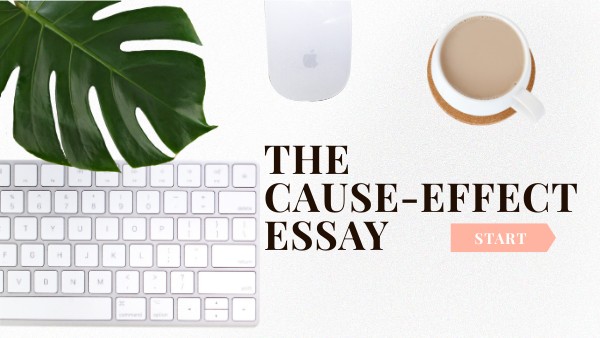 CAUSE-EFFECT ESSAY | Genially