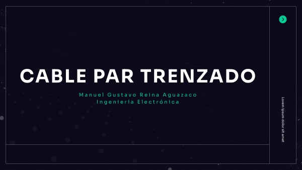 PRESENTACIÓN CABLE PAR TRENZADO | Genially