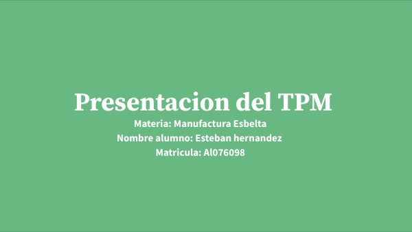 Presentacion del TPM Y las 6 grandes perdidas. | Genially