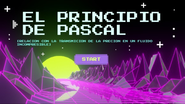 PRESENTACIÓN EL PRINCIPIO DE PASCAL | Genially