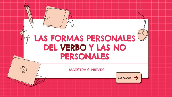 (6to) Las Formas Personales del Verbo y las No Personales | Genially