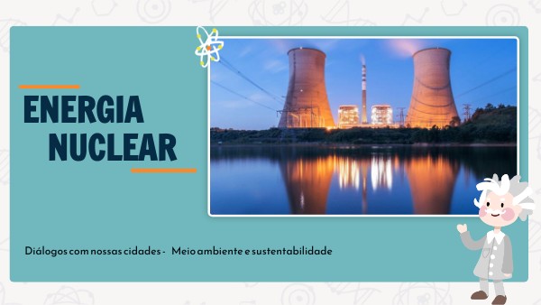 Energia Nuclear | Genially