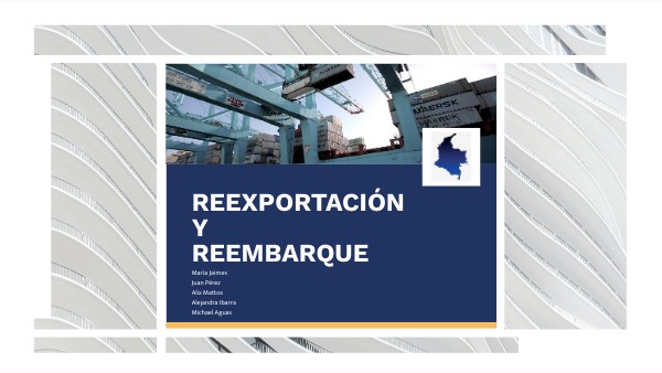 REEMBARQUE Y REEXPORTACION | Genially