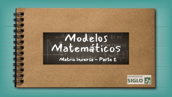 M3_Matriz inversa_Parte 2 | Genially