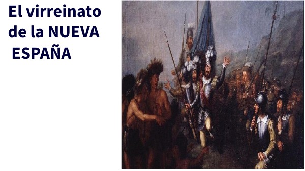 VIRREINATO DE LA NUEVA ESPAÑA
