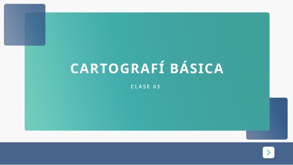 Clase 03: Carto Bas | Genially