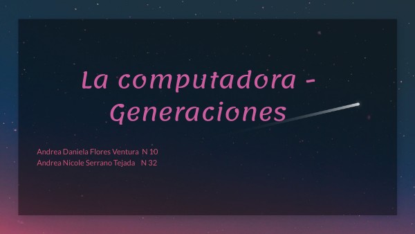 PRESENTACIÓN GENERACIONES DE COMPUTADORAS | Genially