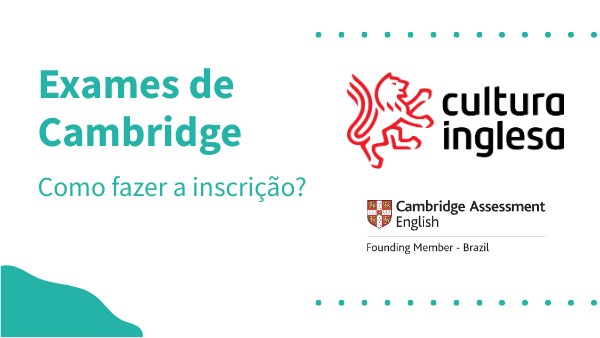 Passo a passo para inscrição/Exames de Cambridge