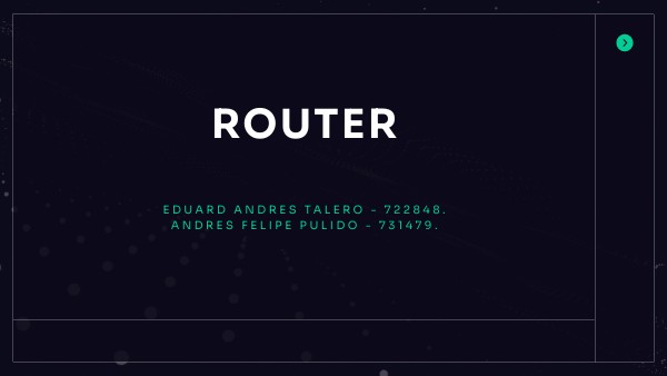 ROUTER | Genially