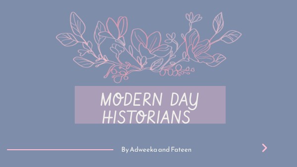 Modern day historians