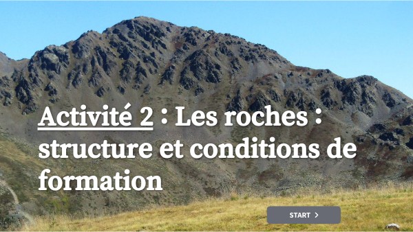 Structure et conditions de formation des roches | Genially