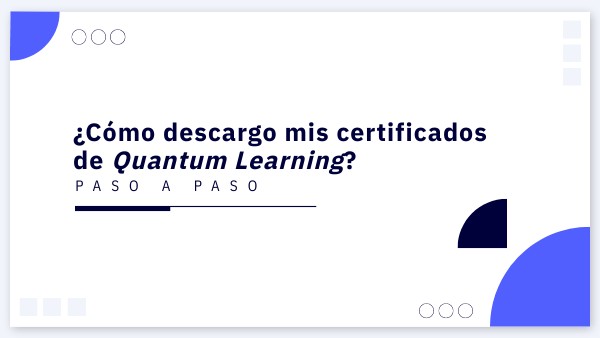 ¿Cómo descargo mis certificados de Quantum Learning? | Genially