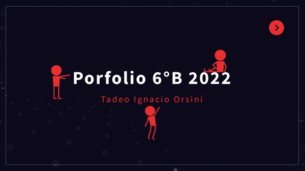 Portfolio 6°B 2022 Tadeo Ignacio Orsini