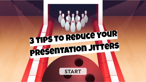 3 Tips To Reduce Your Presentation Jitters