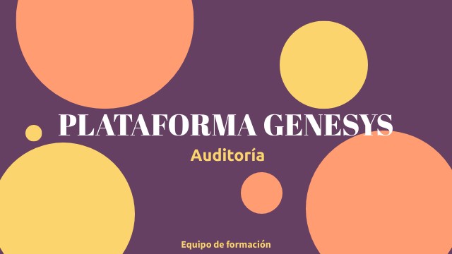 AUDITORIA EN GENESYS | Genially