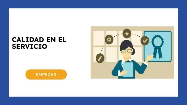 CALIDAD EN EL SERVICIO | Genially