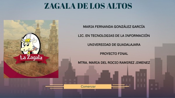 ZAGALA DE LOS ALTOS | Genially