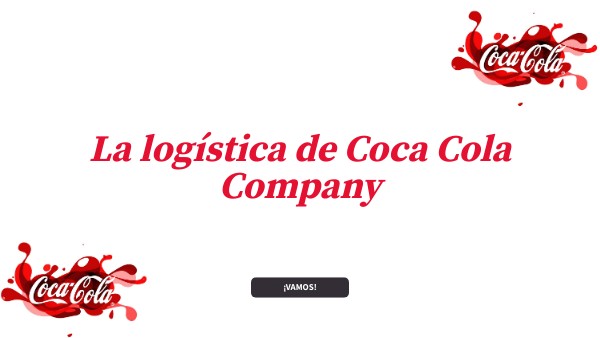 LA LOGÍSTICA DE COCA COLA | Genially