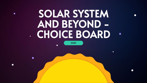 Solar System & Beyond Choice Board