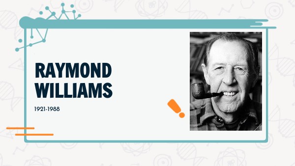 Raymond Williams | Genially