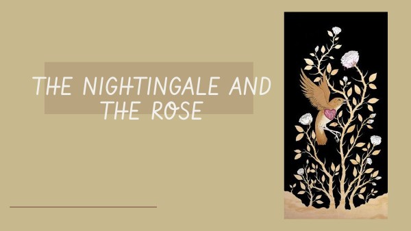 THE NIGHTINGALE AND THE ROSE | Genially