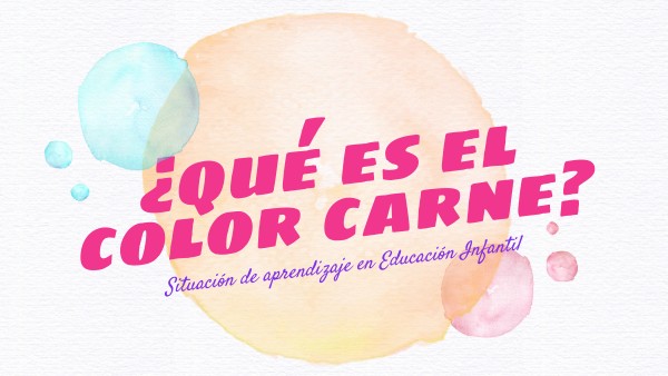 ¿QUÉ ES EL COLOR CARNE? | Genially