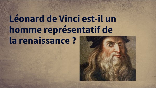 léonard de Vinci est-il un homme représentatif de la renaissance | Genially