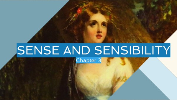 CHAPTER 3 (Sense and Sensibility)