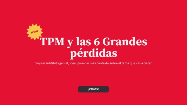 TPM y las 6 Grandes pérdidas | Genially