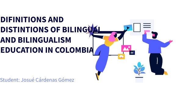 DIFINITIONS AND DISTINTIONS OF BILINGUAL AND BILINGUALISM EDUCATION IN | Genially