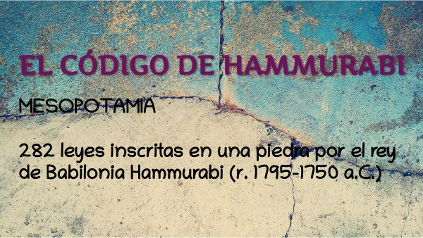 CÓDIGO DE HAMMURABI | Genially