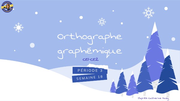 Orthograph' P3 S18 | Genially