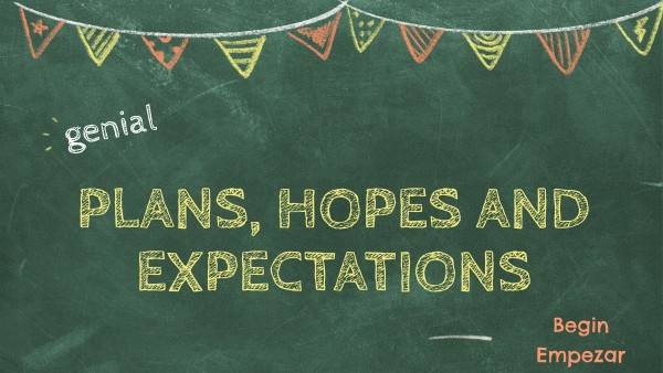 Task 2 - Plans, Hopes and Expectations. | Genially