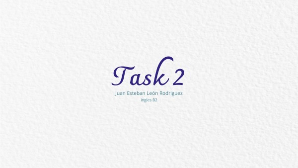 TASK 2 - JUAN LEÓN | Genially