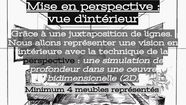 4° - Mise en perspective :vue d'intérieur