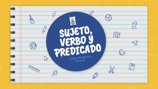 SUJETO, VERBO Y PREDICADO | Genially