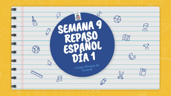 SEMANA 9 ESPAÑOL-REPASO BIMESTRALES