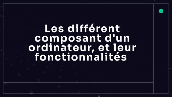 présentation composant ordinateur | Genially