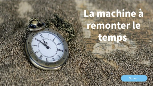 La machine à remonter dans le temps