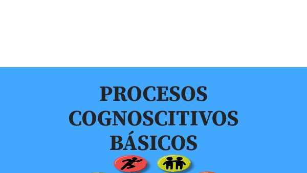 PROCESOS COGNOSCITIVOS BÁSICOS
