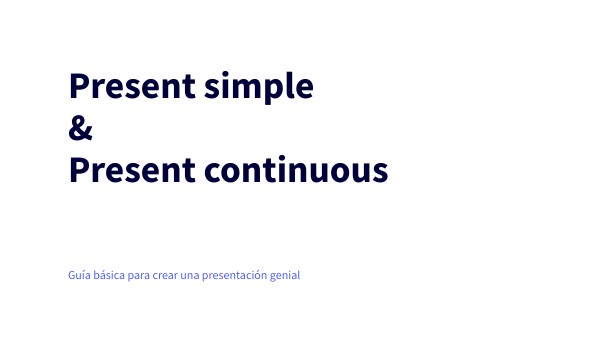 Present simple & Present continuous | Genially