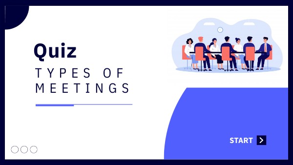 QUIZ - TYPES OF MEETINGS | Genially