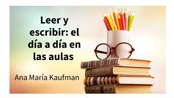 Leer y escribir el día a día en el aula | Genially