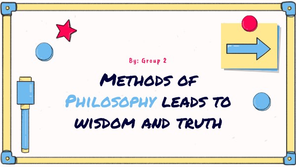 Methods of Philosophy Leads to Wisdom and Truth | Genially