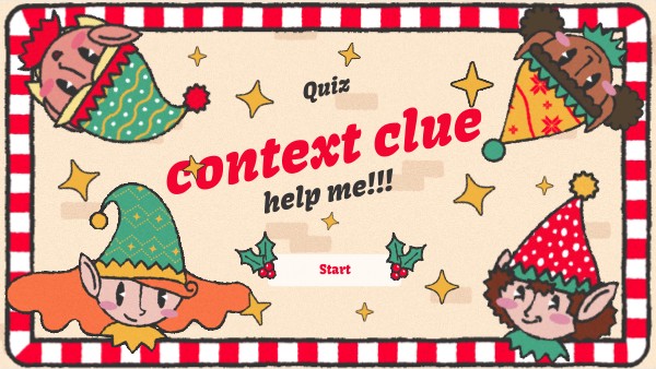 CONTEXT CLUE QUIZ | Genially