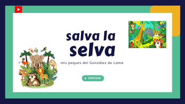 SALVA LA SELVA | Genially
