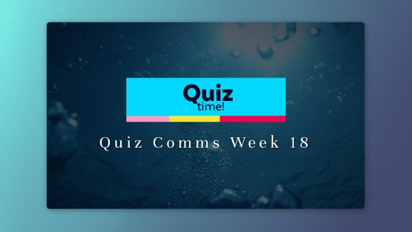Quiz Comms Week 18